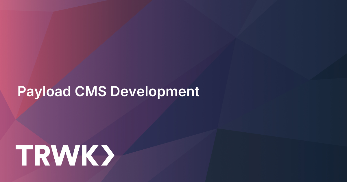 Payload CMS Development & Solutions